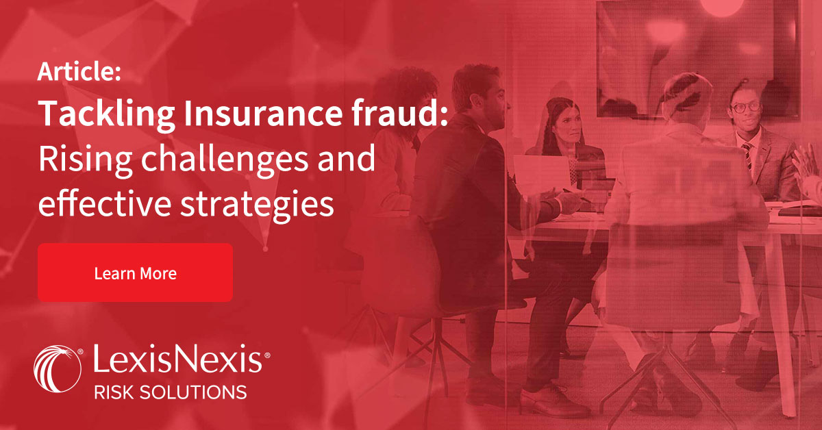 Tackling Insurance fraud: Rising challenges and effective strategies