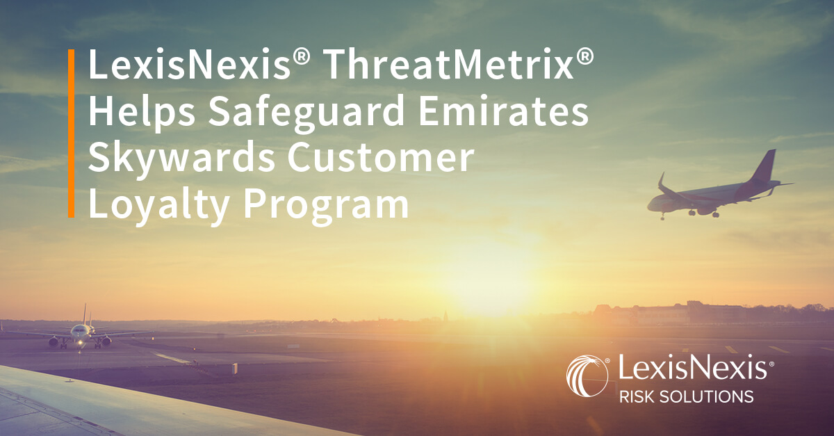 LexisNexis® ThreatMetrix® Helps Safeguard Emirates Skywards Loyalty Program